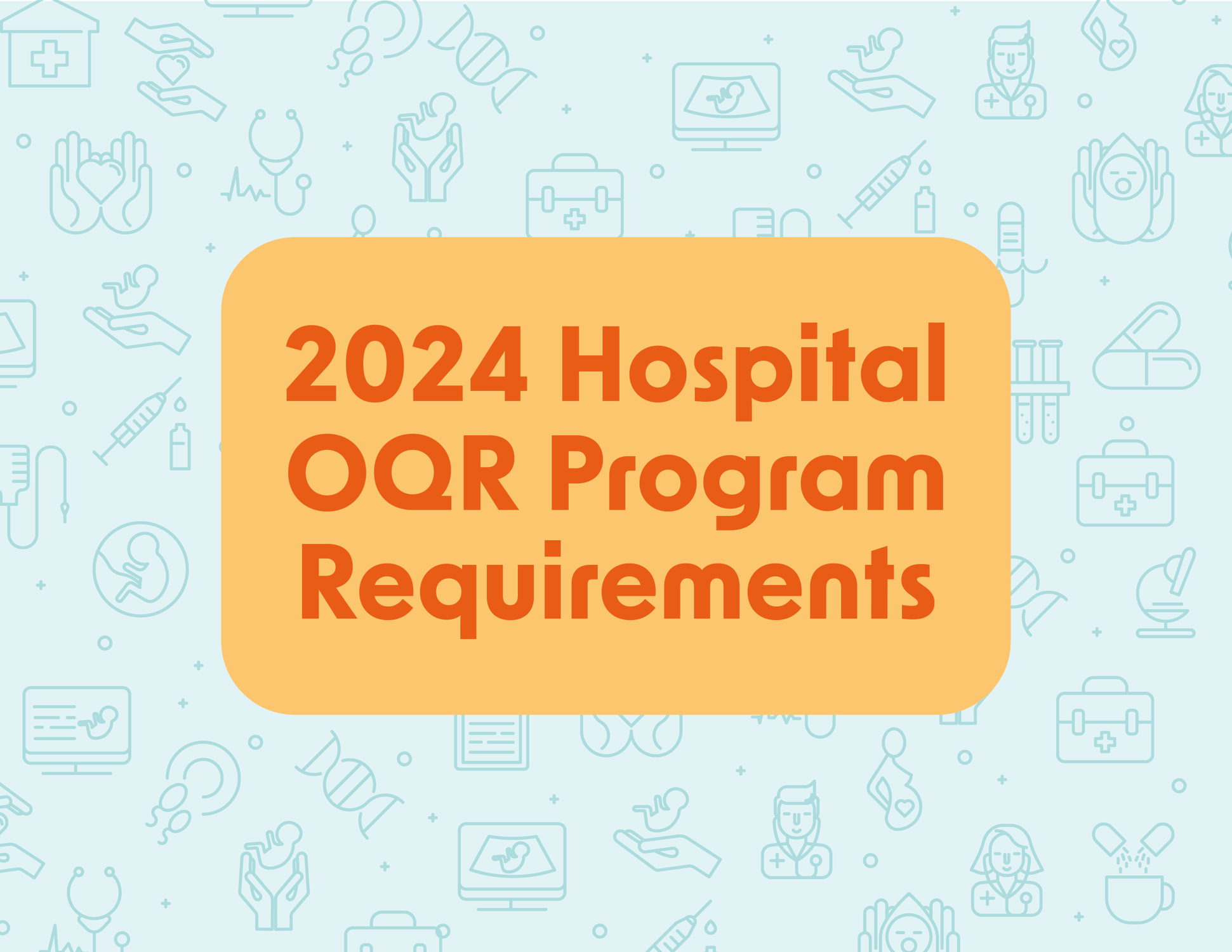 2024 Hospital OQR Program Requirements | Medisolv