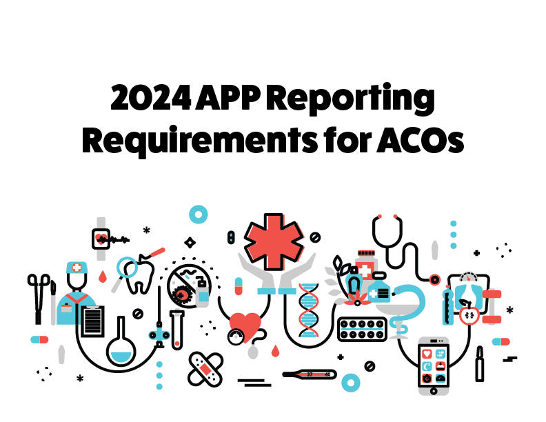 2024 APP Reporting Requirements for ACOs | Medisolv