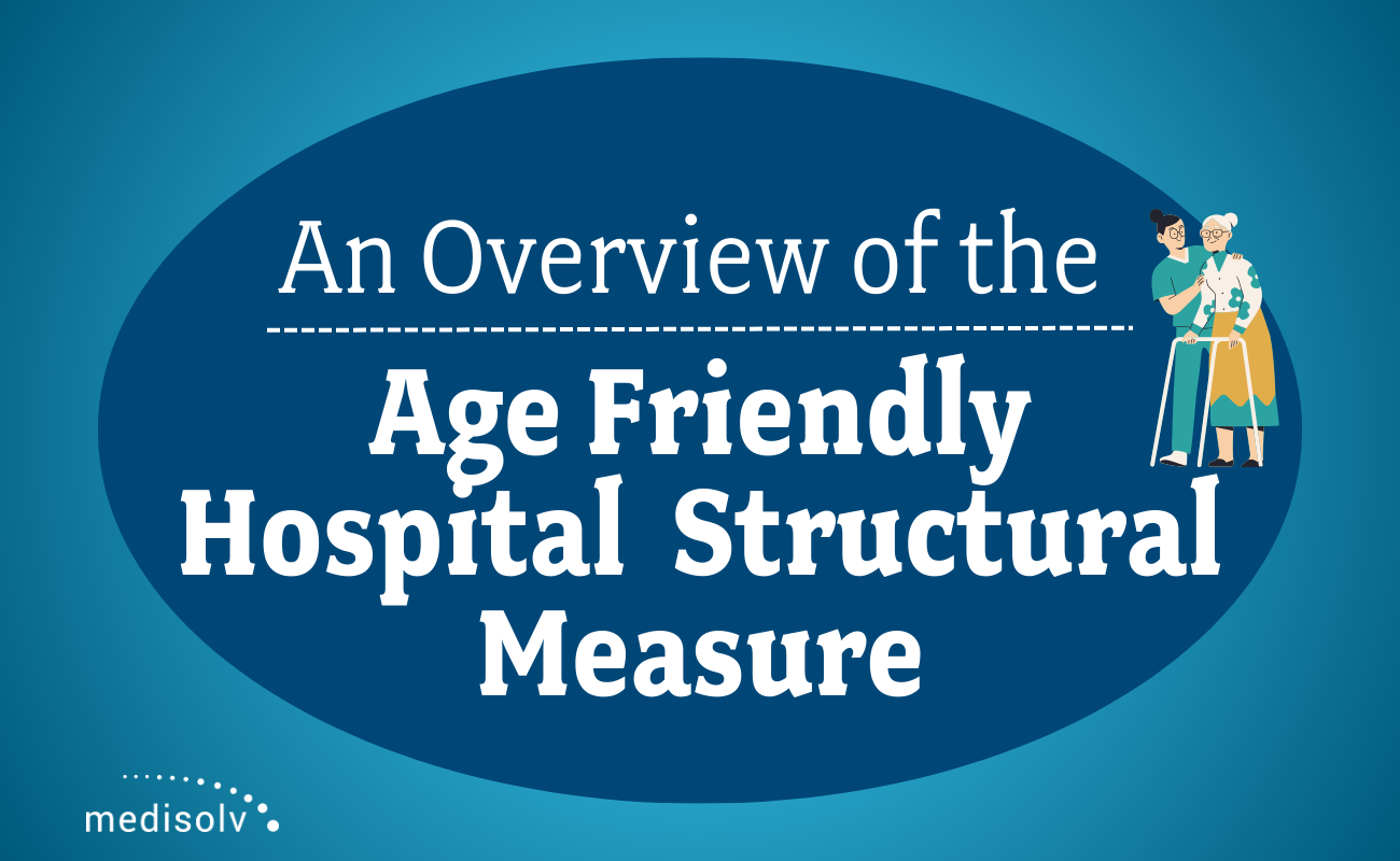 An Overview of the Age Friendly Structural Measure | Medisolv