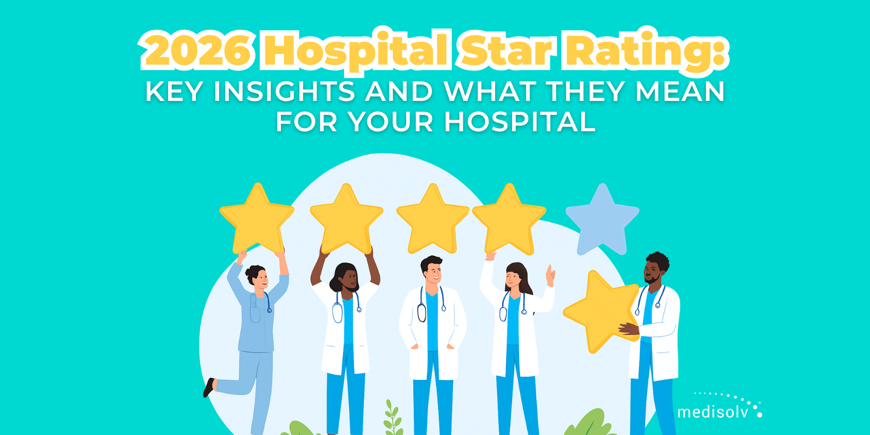 2026 Hospital Star Rating: Key Insights and What They Mean for Your ...
