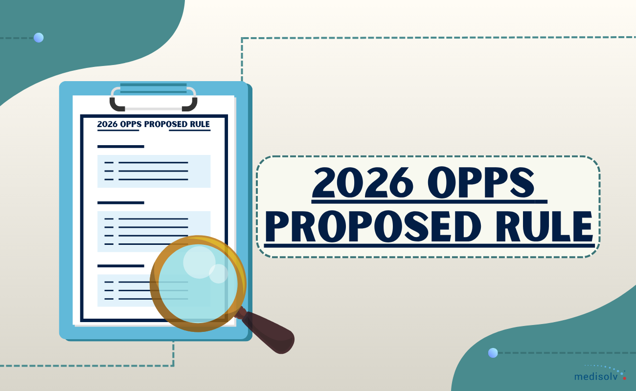 2026 OPPS Proposed Rule: The Major Changes to Outpatient Quality Reporting