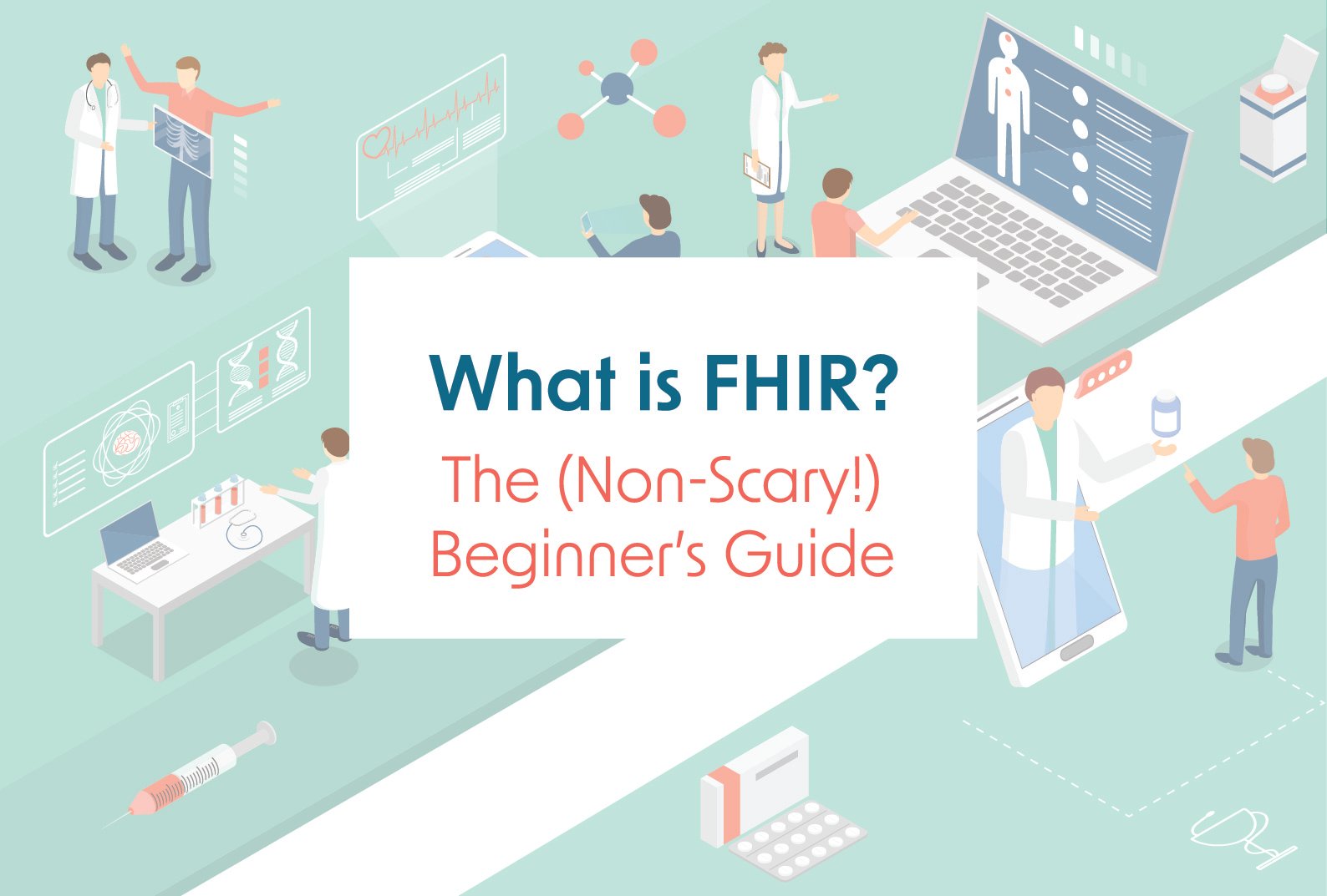 What is FHIR? The (Non-Scary!) Beginner’s Guide | Medisolv