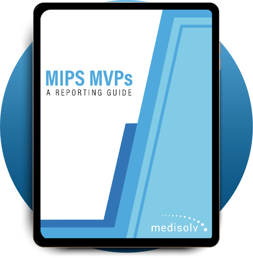 [E-BOOK] MIPS MVPs: A Guide to Reporting | Medisolv
