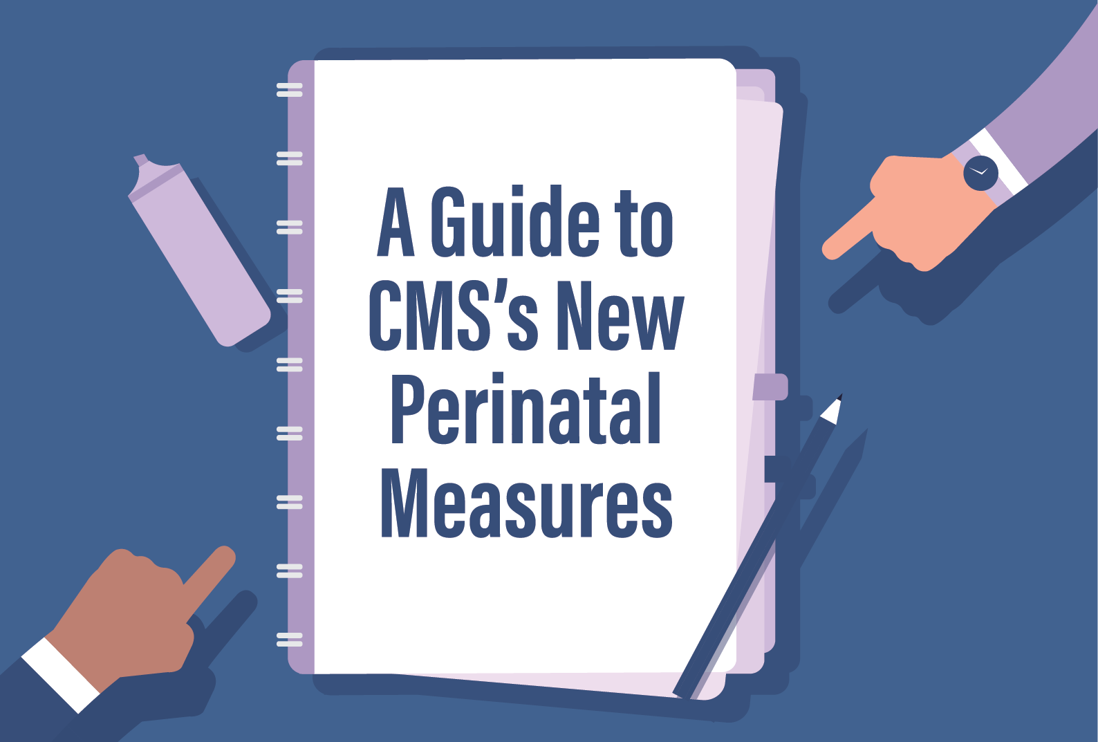 A Guide to CMS’s New Perinatal Measures | Medisolv
