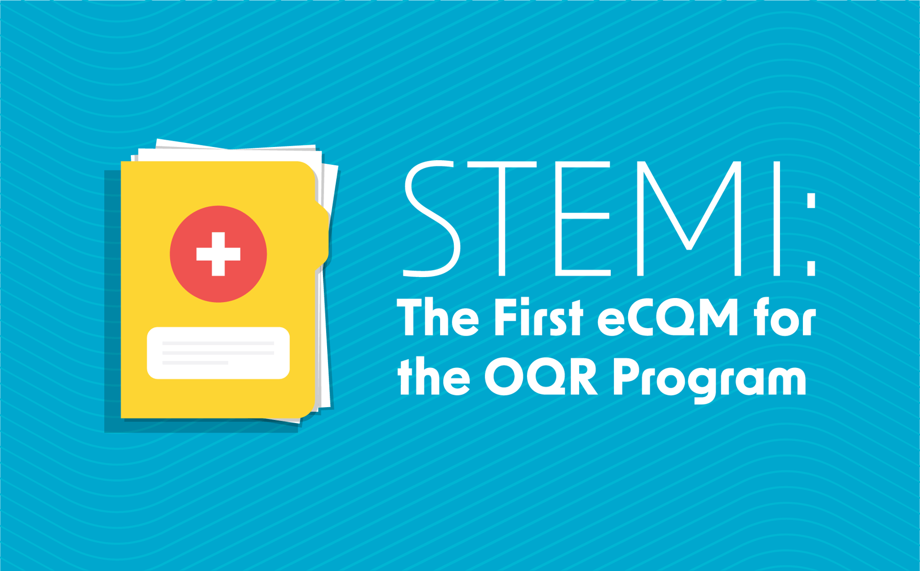 STEMI: The First eCQM for the OQR Program | Medisolv