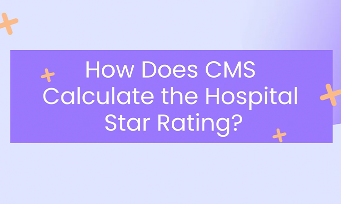 How Does CMS Calculate the Hospital Star Rating? | Medisolv