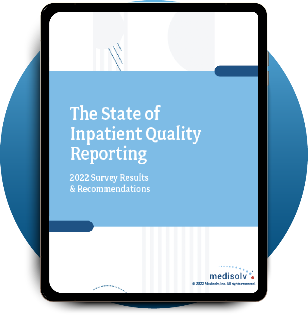 The State of Inpatient Quality Reporting: 2022 | Medisolv