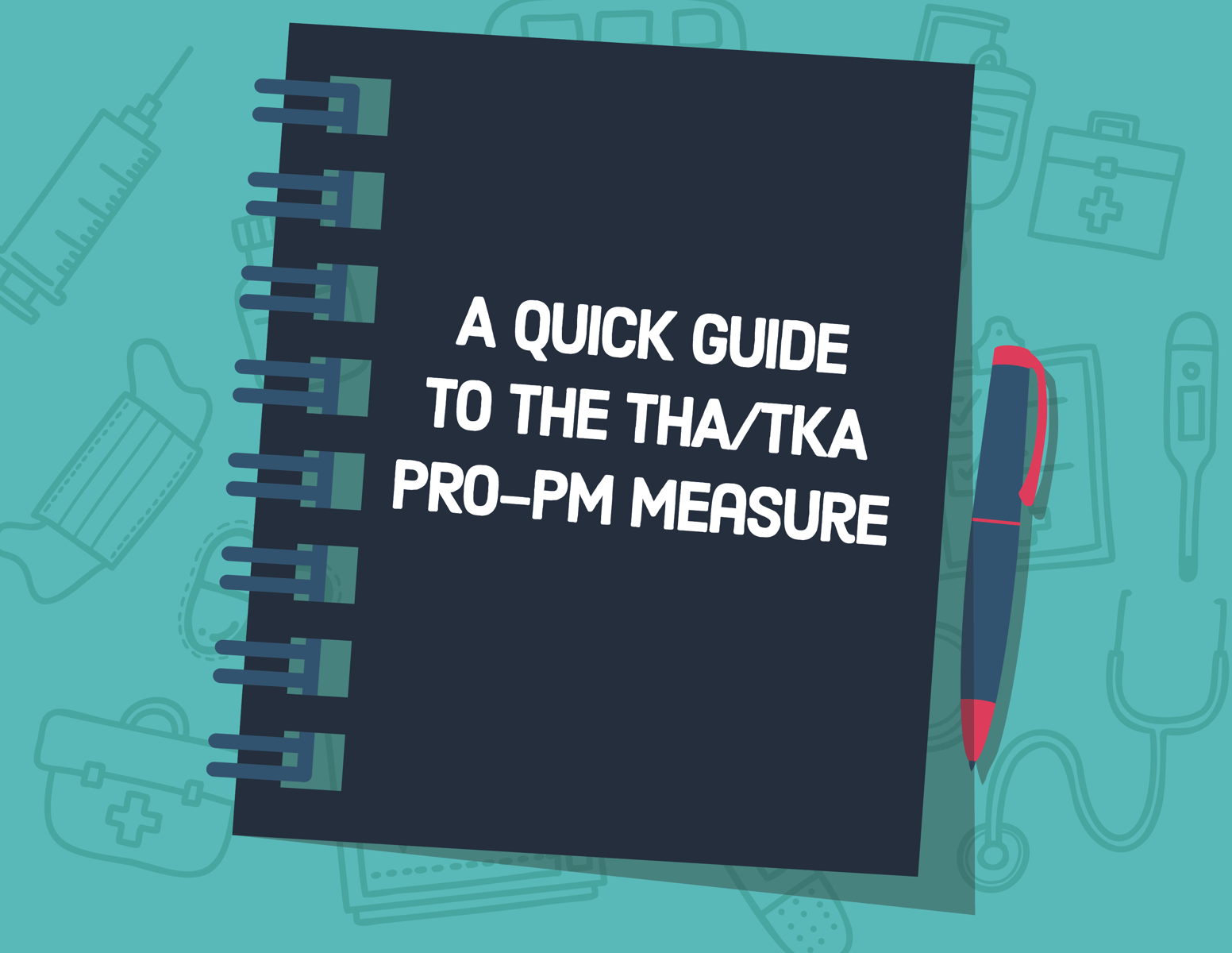 A Quick Guide to the THA/TKA PRO-PM Measure | Medisolv