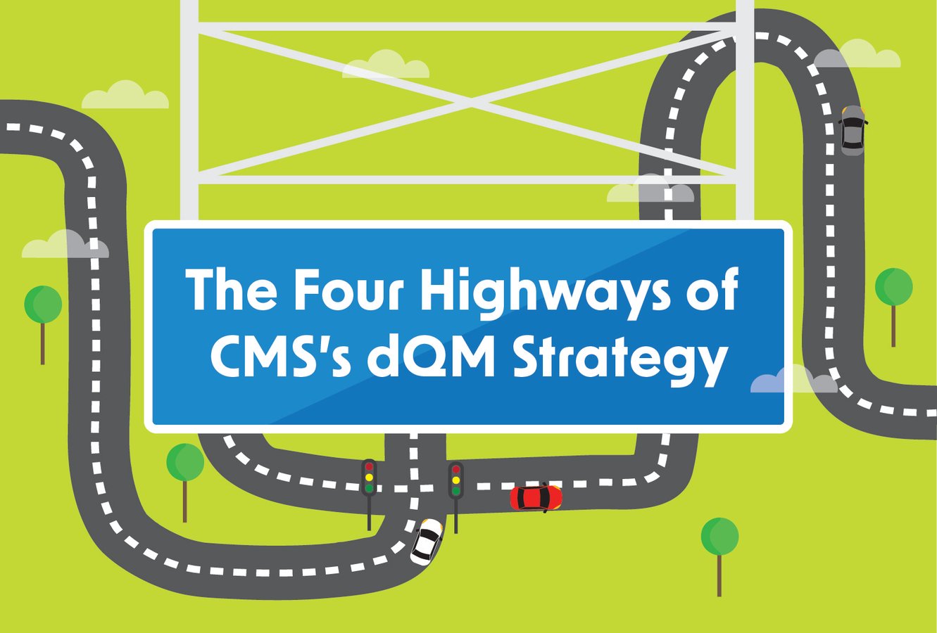The Four Highways of CMS’s dQM Strategy | Medisolv