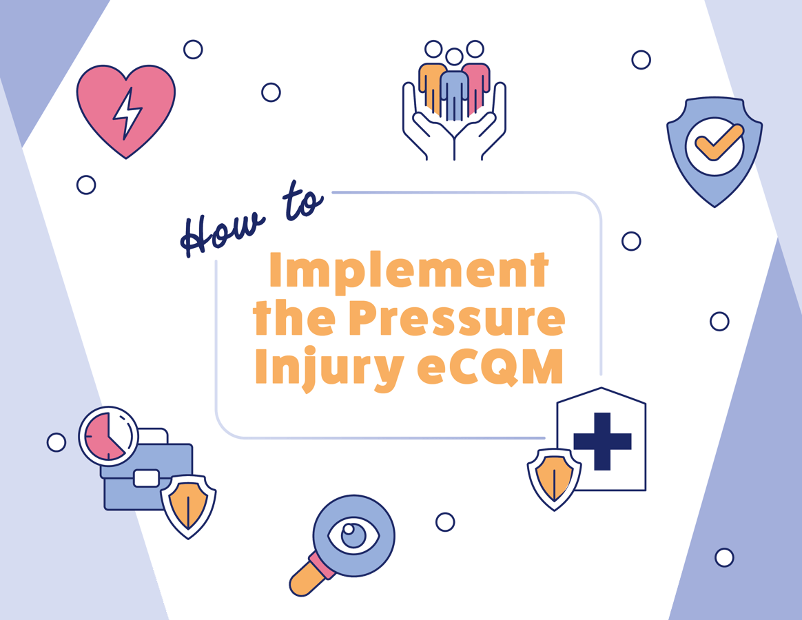 How to Implement the Pressure Injury eCQM | Medisolv