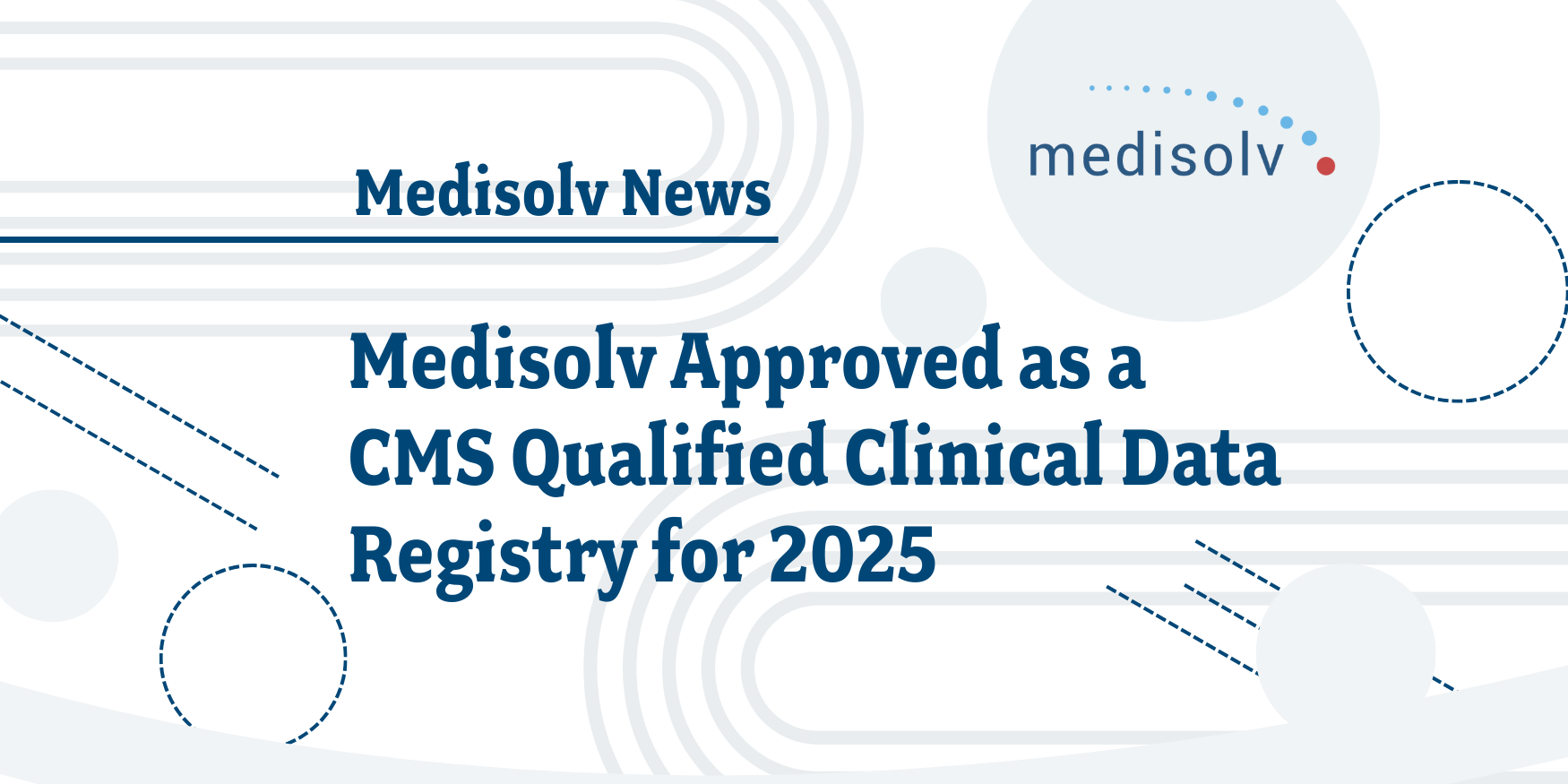 Medisolv Approved as a CMS Qualified Clinical Data Registry for 2025 ...