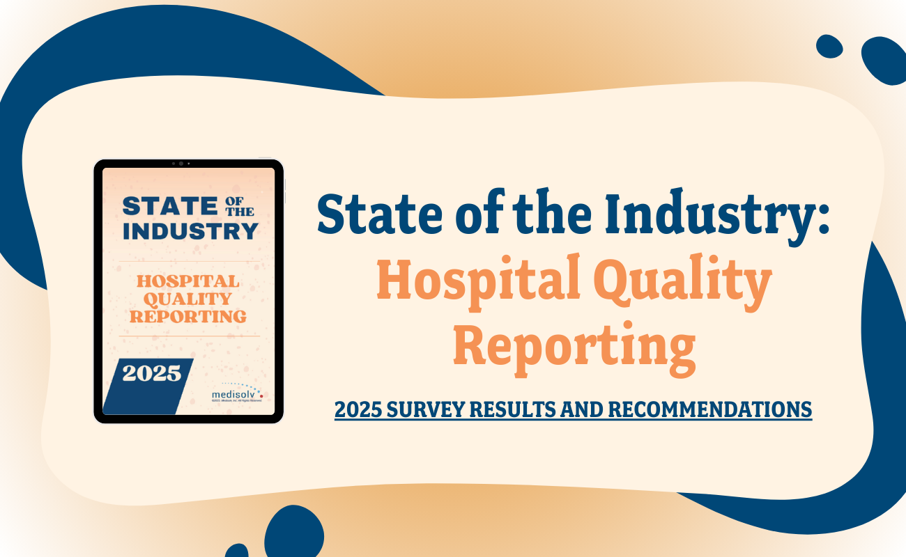 The State of the Industry: Hospital Quality Reporting in 2025 | Medisolv